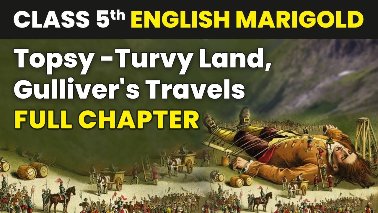 Topsy Turvy Land Gulliver s Travels Full Chapter Explanation topsy-turvy-land-gulliver-s-travels-full-chapter-explanation