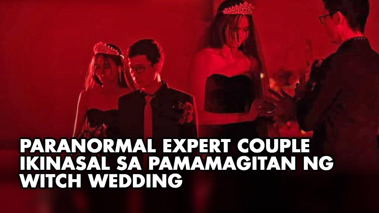 Paranormal expert couple ikinasal sa pamamagitan ng Witch Wedding - YouTube