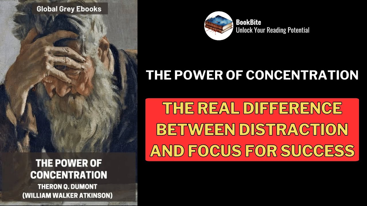 The Power Of Concentration: The Real Difference Between Distraction and ...
