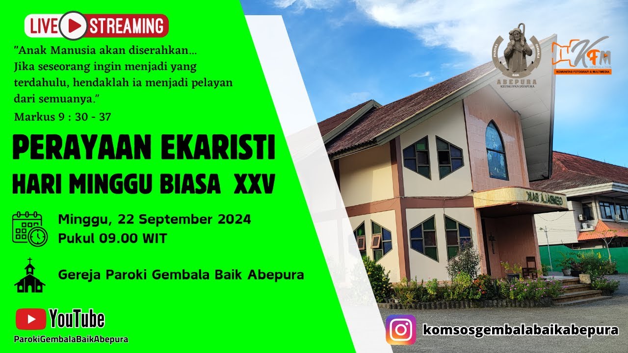 PERAYAAN EKARISTI MINGGU BIASA KE - XXV - 22 SEPTEMBER 2024 - 09.00 WIT ...