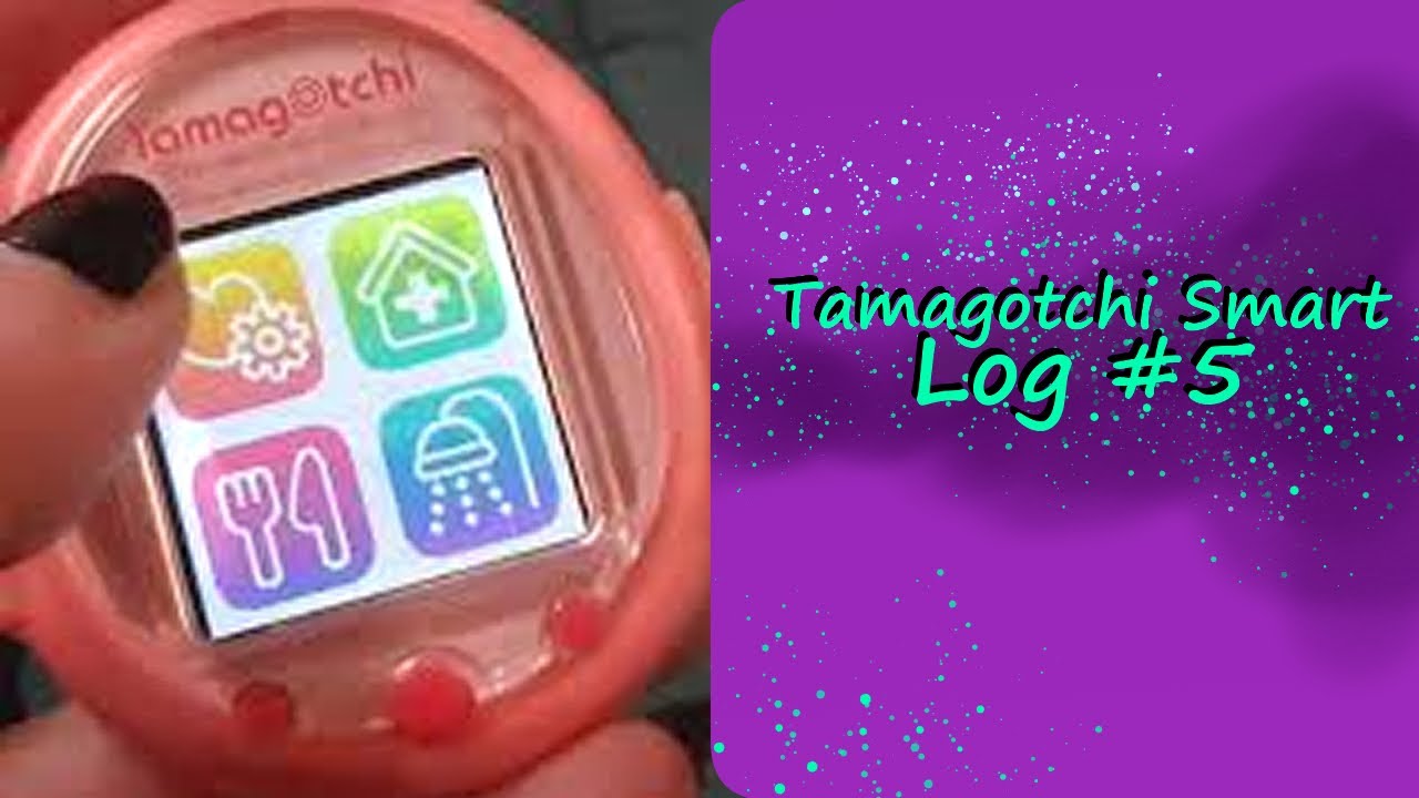 Tamagotchi Smart Log #5 - YouTube
