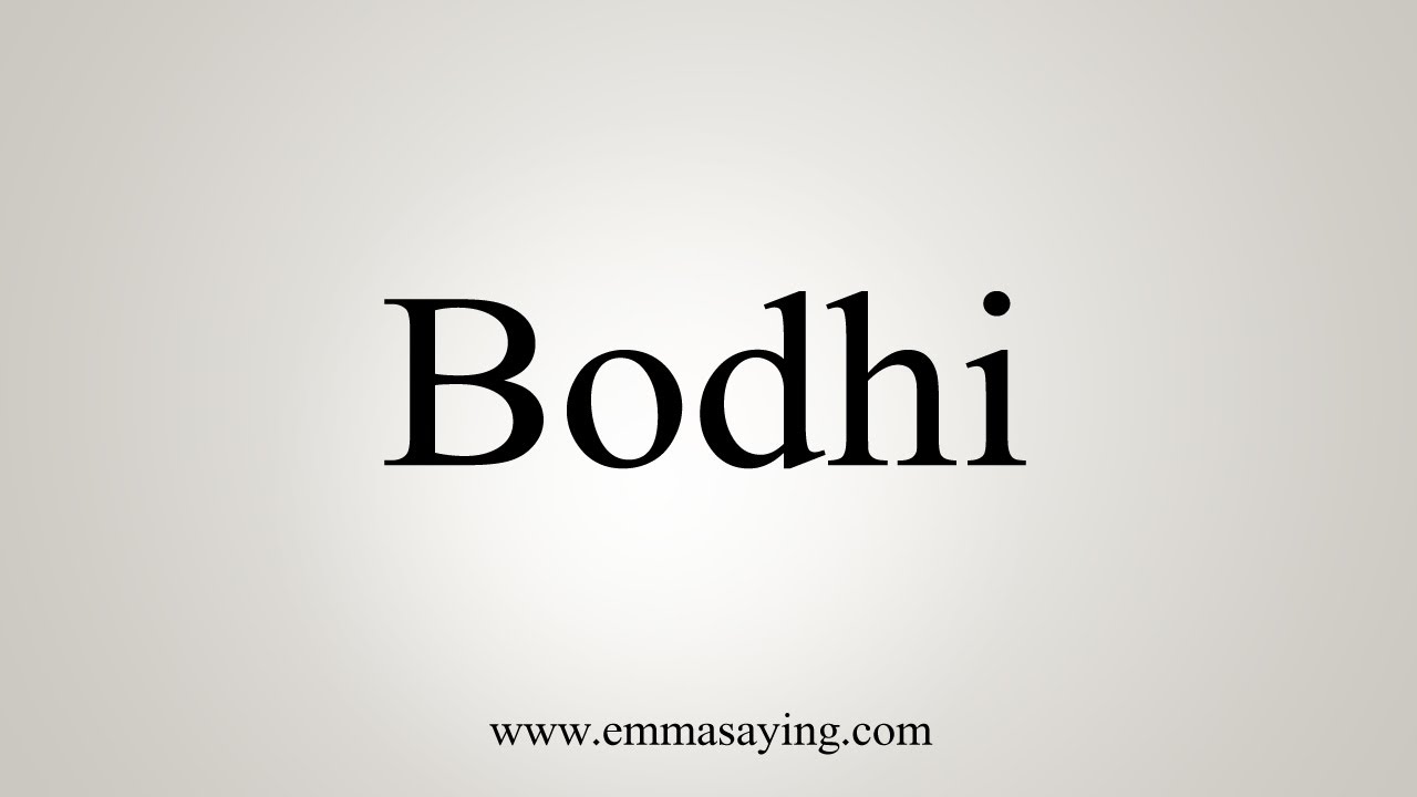 How To Say Bodhi - YouTube