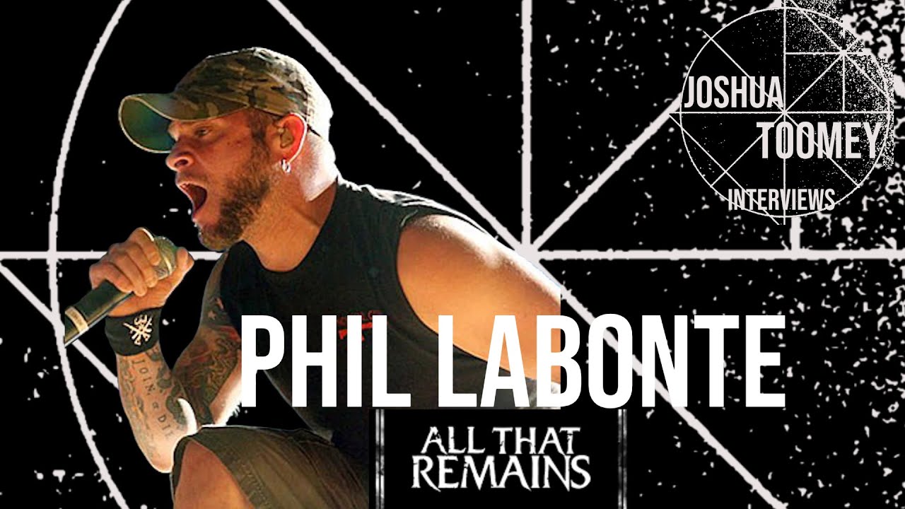 Inside All That Remains: Phil Labonte on Loss, Innovation, and Music's ...