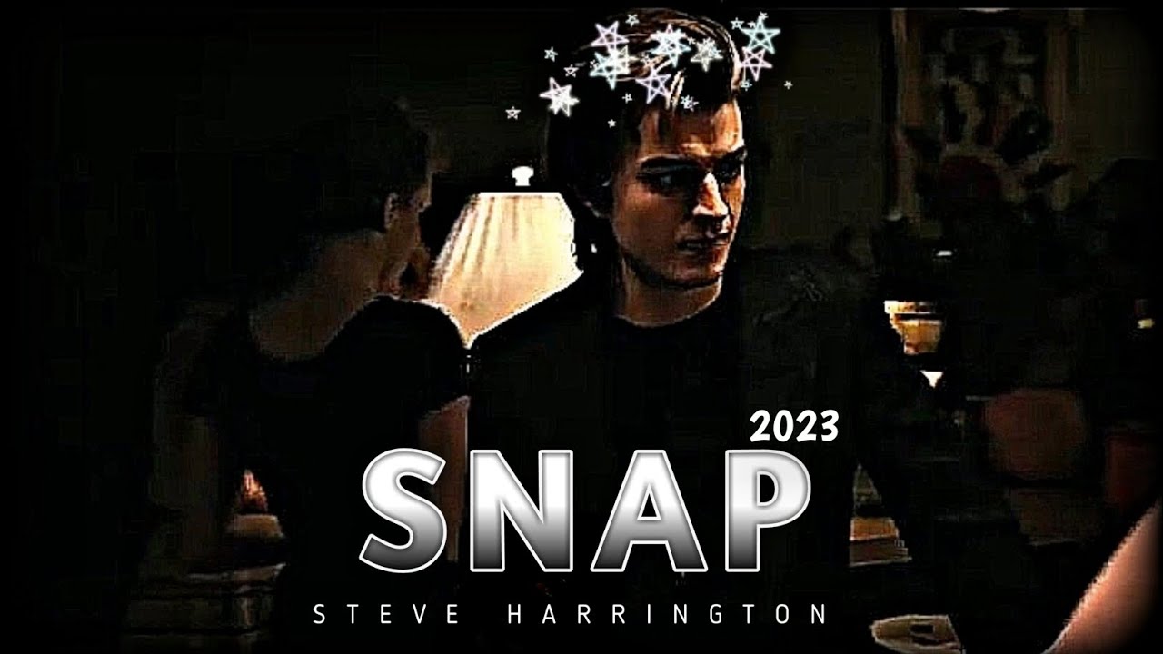 STEVE HARRINGTON - SNAP (Rosa limn ) || Stranger things || #edit # ...