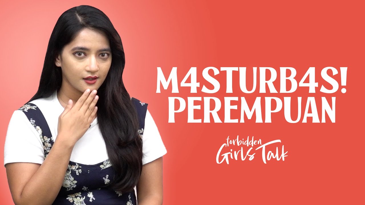 Antara Mitos, Dosa, dan Realita tentang Masturbasi Perempuan | FORBIDDEN QUESTIONS - YouTube