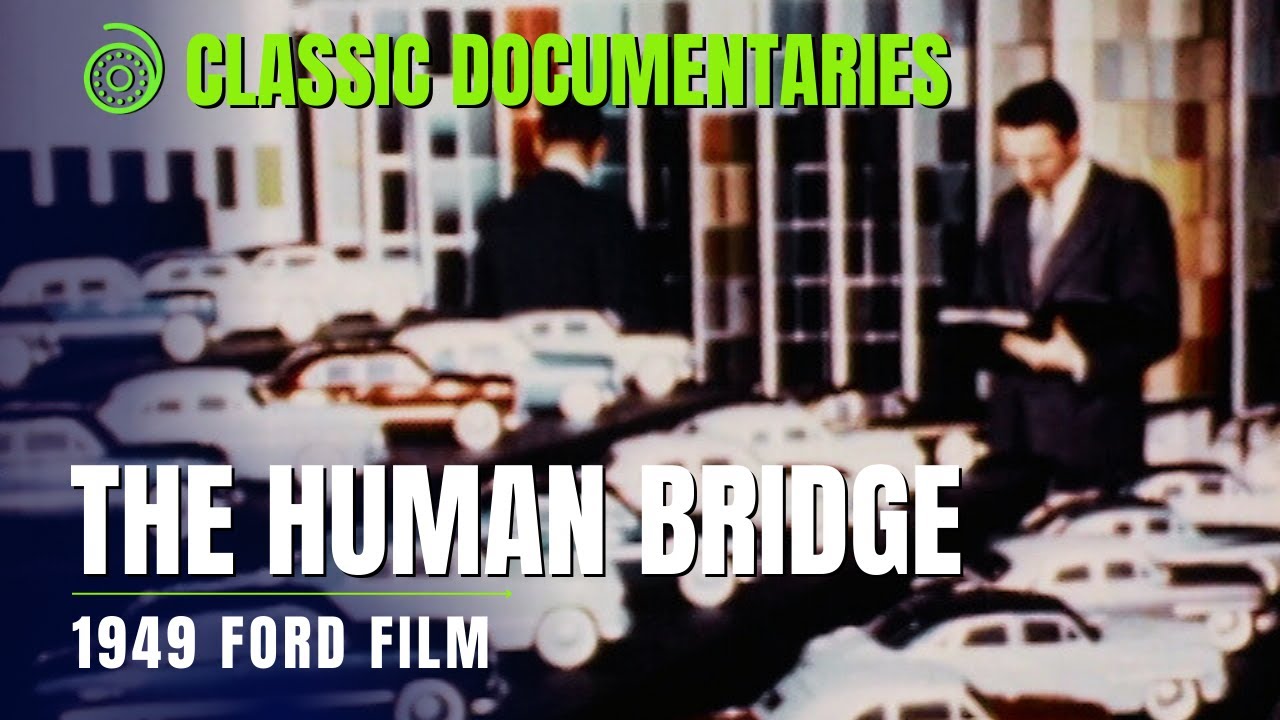 The Human Bridge (1949) | Ford Motor Company | Classic Documentaries ...