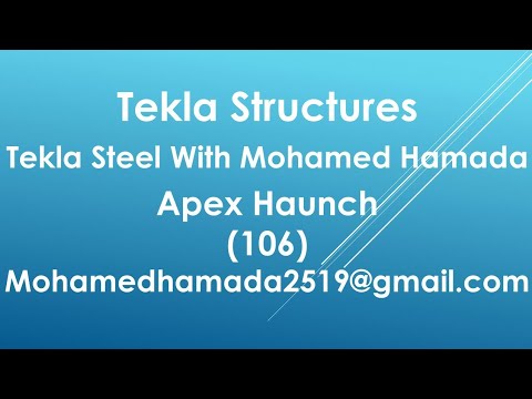 CH2_1 Connections Apex Haunch Tekla structures (Steel) كورس التكلا ...