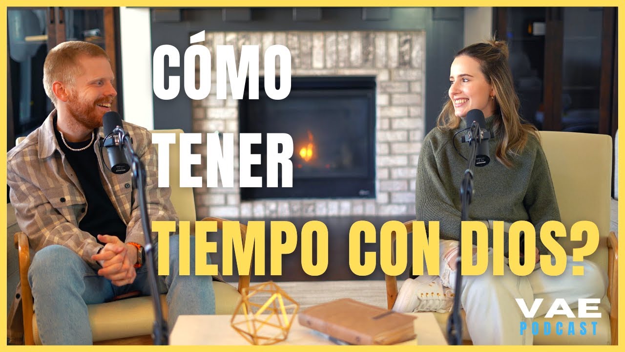 Cómo tener un tiempo con Dios? | VAE Podcast - YouTube