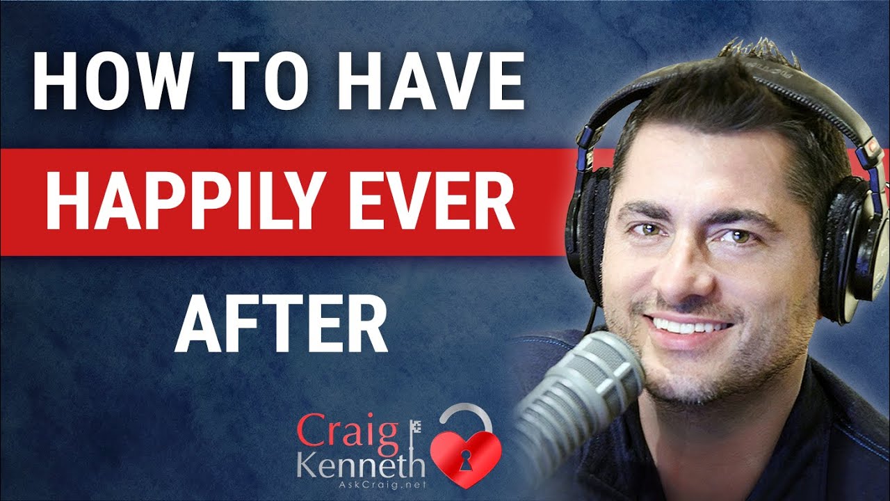 Happily Ever After (Tips To Have A Great Relationship) - YouTube