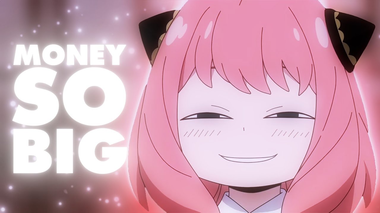 Anya Edit | Money so big (AMV) - YouTube