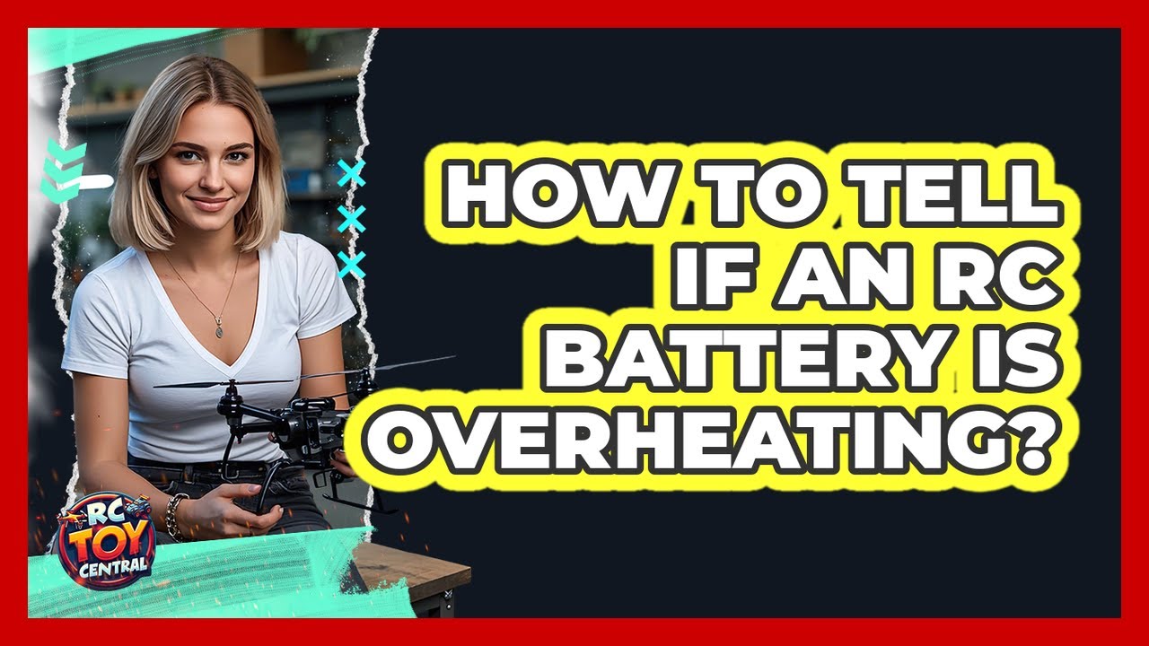 How To Tell If An RC Battery Is Overheating? - YouTube