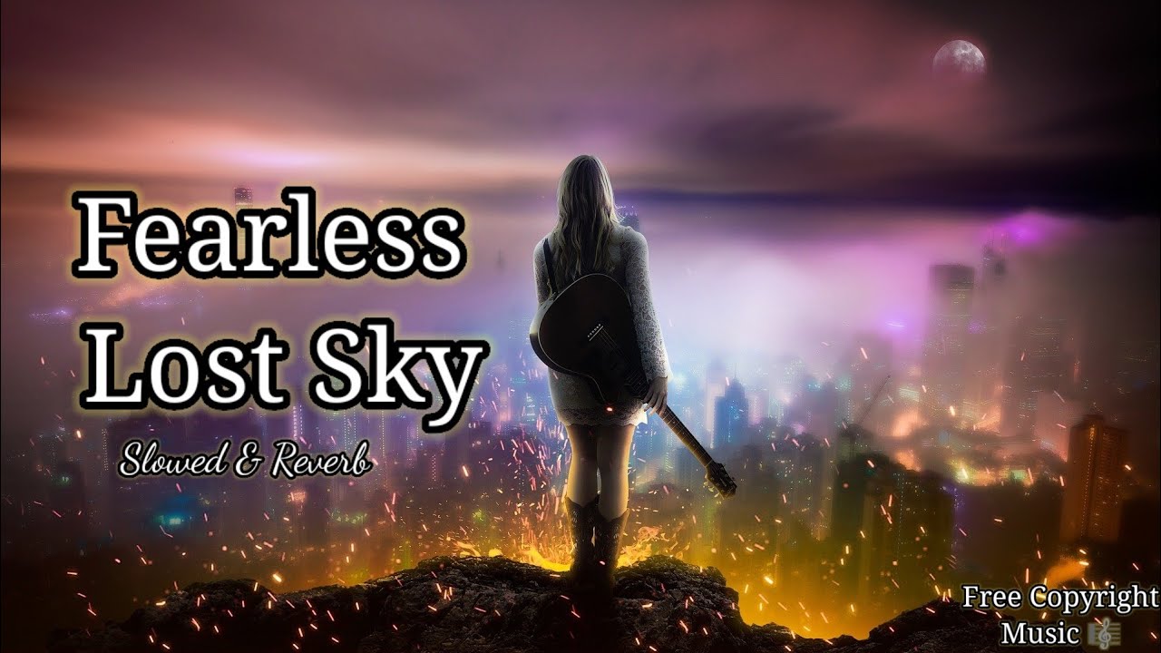Fearless_Lost Sky Slowed || English Song_Bass Boosted Remix Song - YouTube