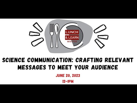 Science Communication: Crafting Relevant Messages to Meet Your Audience ...