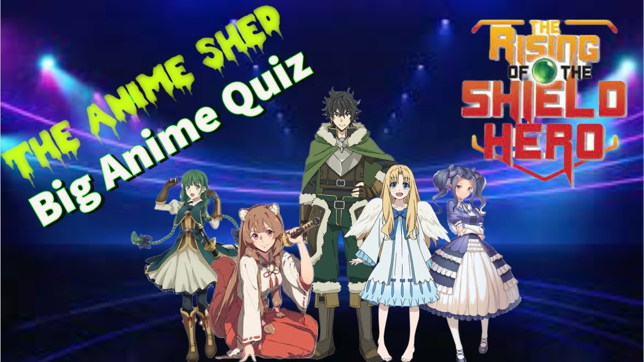 Shield Hero Quiz [Have you got what it Takes?] - YouTube