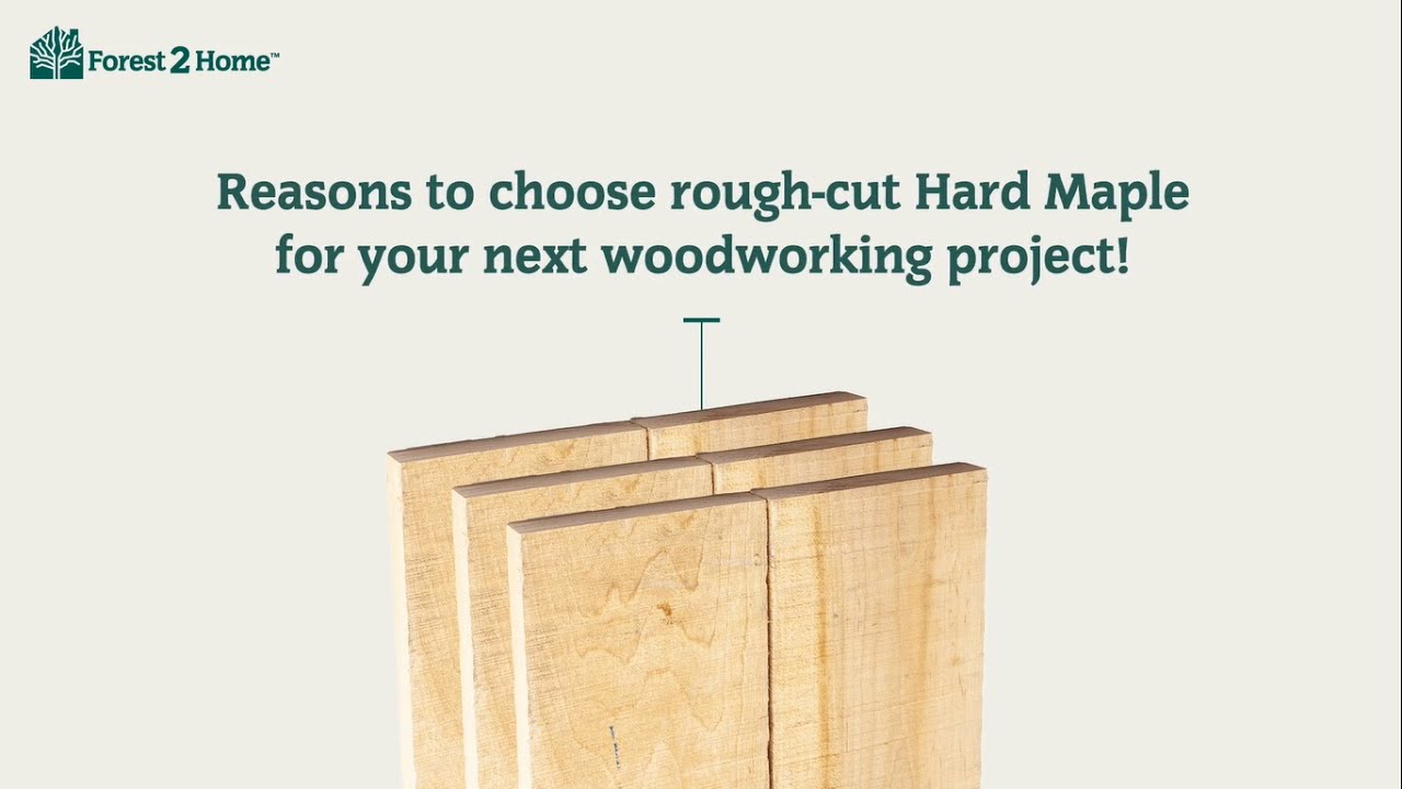 Reasons to Choose Rough-cut Hard Maple for your Next Project! - YouTube