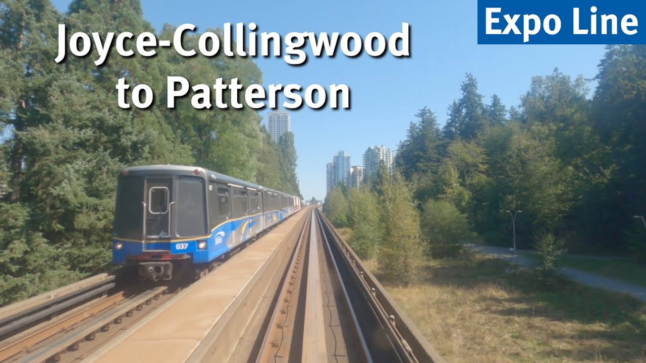 Vancouver SkyTrain - Joyce-Collingwood to Patterson [Expo Line ...