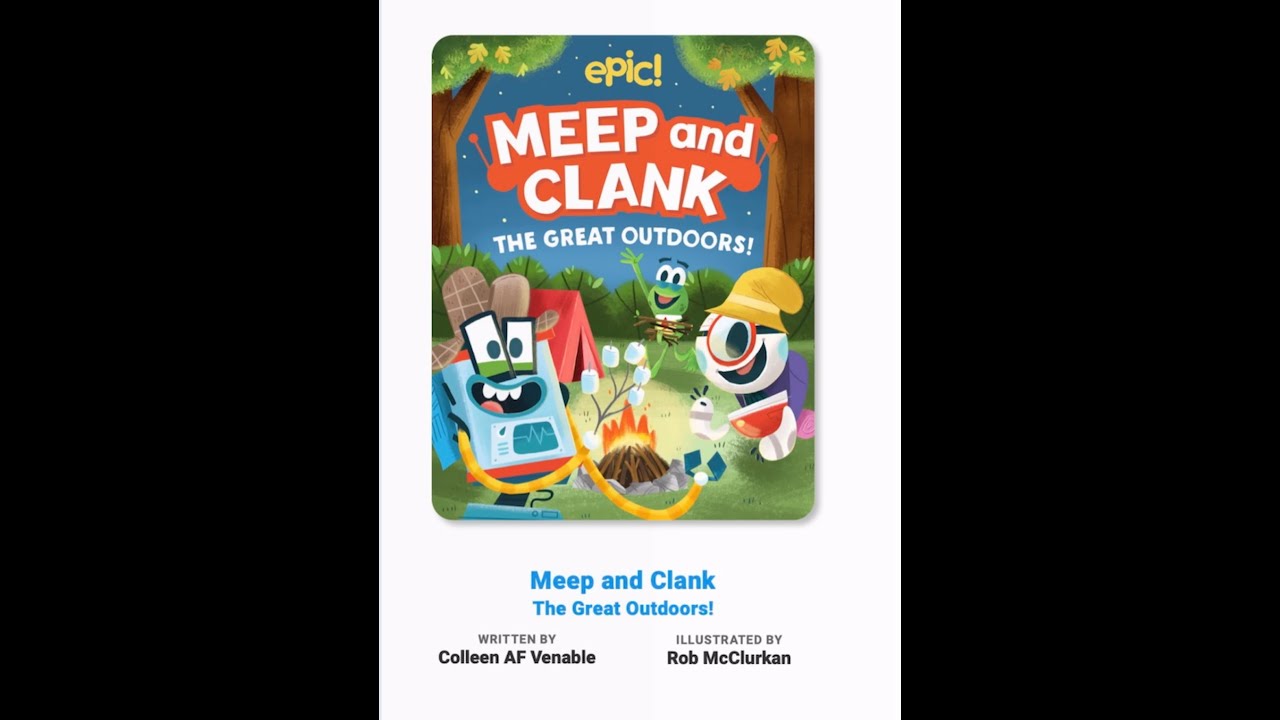 Meep and Clank-The Great Outdoors-Books for kids-Read Aloud - YouTube