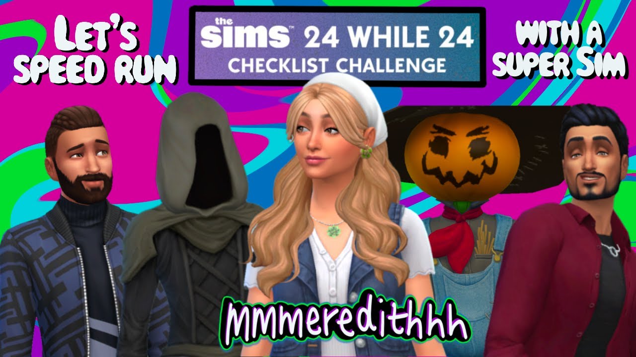 Speed Running The Sims 24 While 24 Challenge w/ a Super Sim! 😏 - YouTube