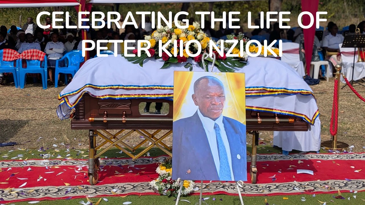 CELEBRATING THE LIFE OF PETER KIIO NZIOKI - YouTube