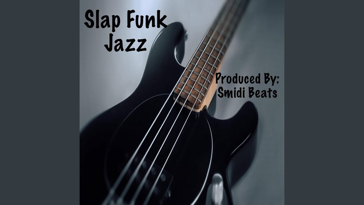 Slap Funk Jazz - YouTube
