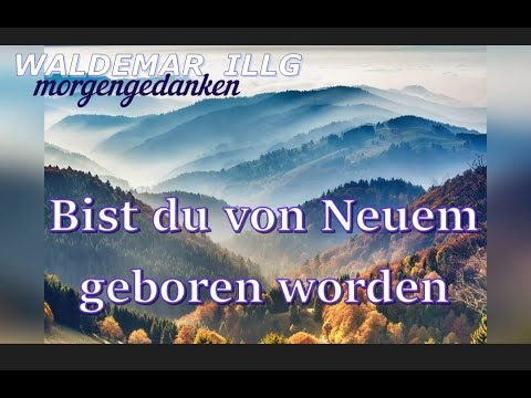 Bist du von Neuem geboren worden - YouTube