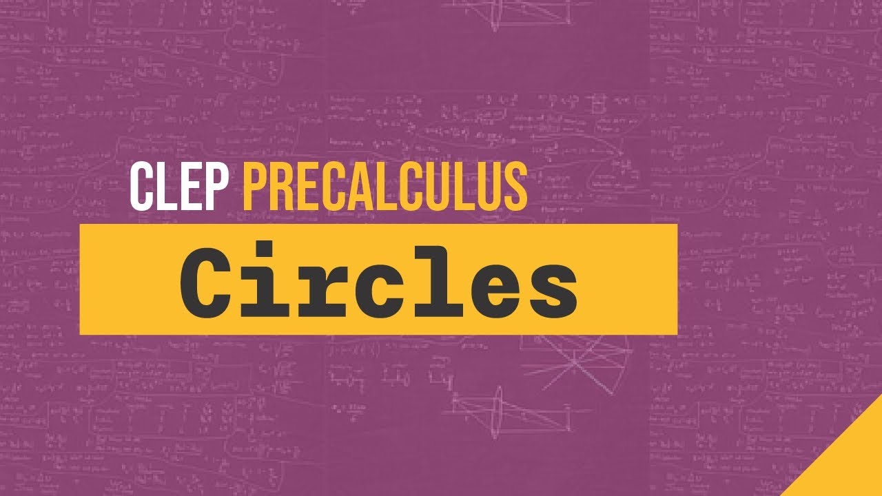 Circles (CLEP Precalculus T1 #12) - YouTube