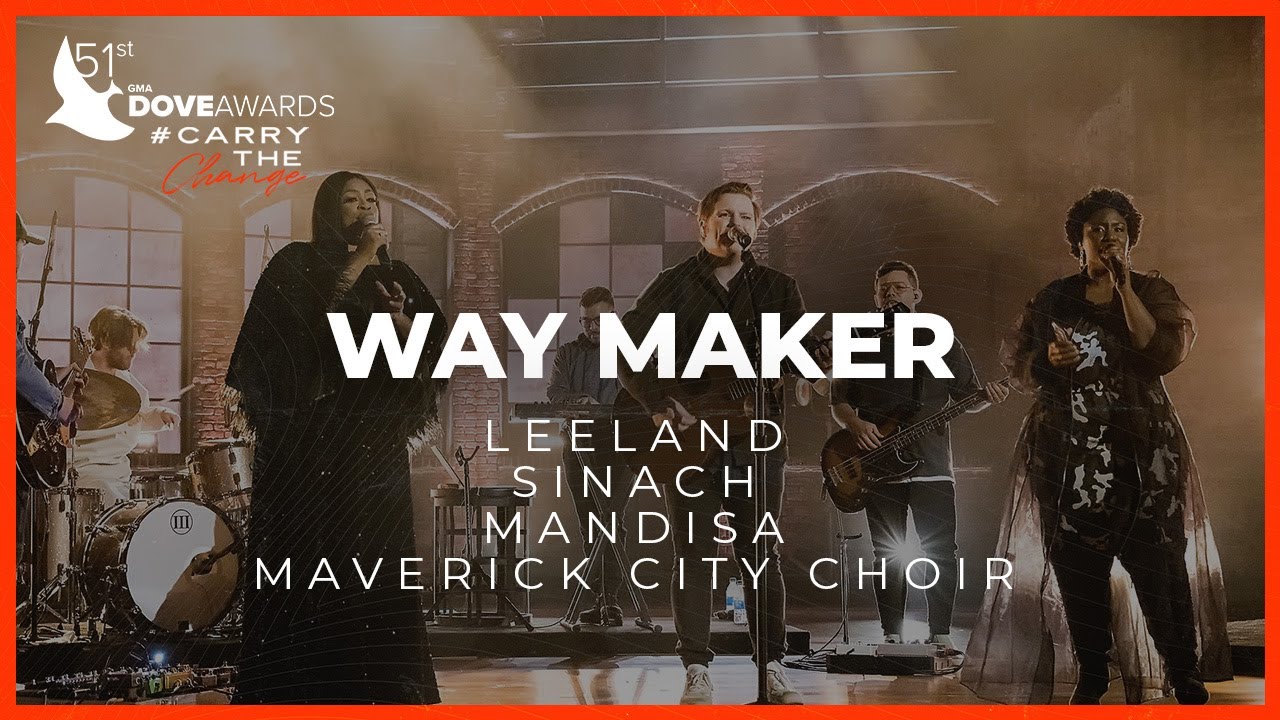 Leeland ft. Sinach, Mandisa & Maverick City Choir: "Way Maker" (51st ...