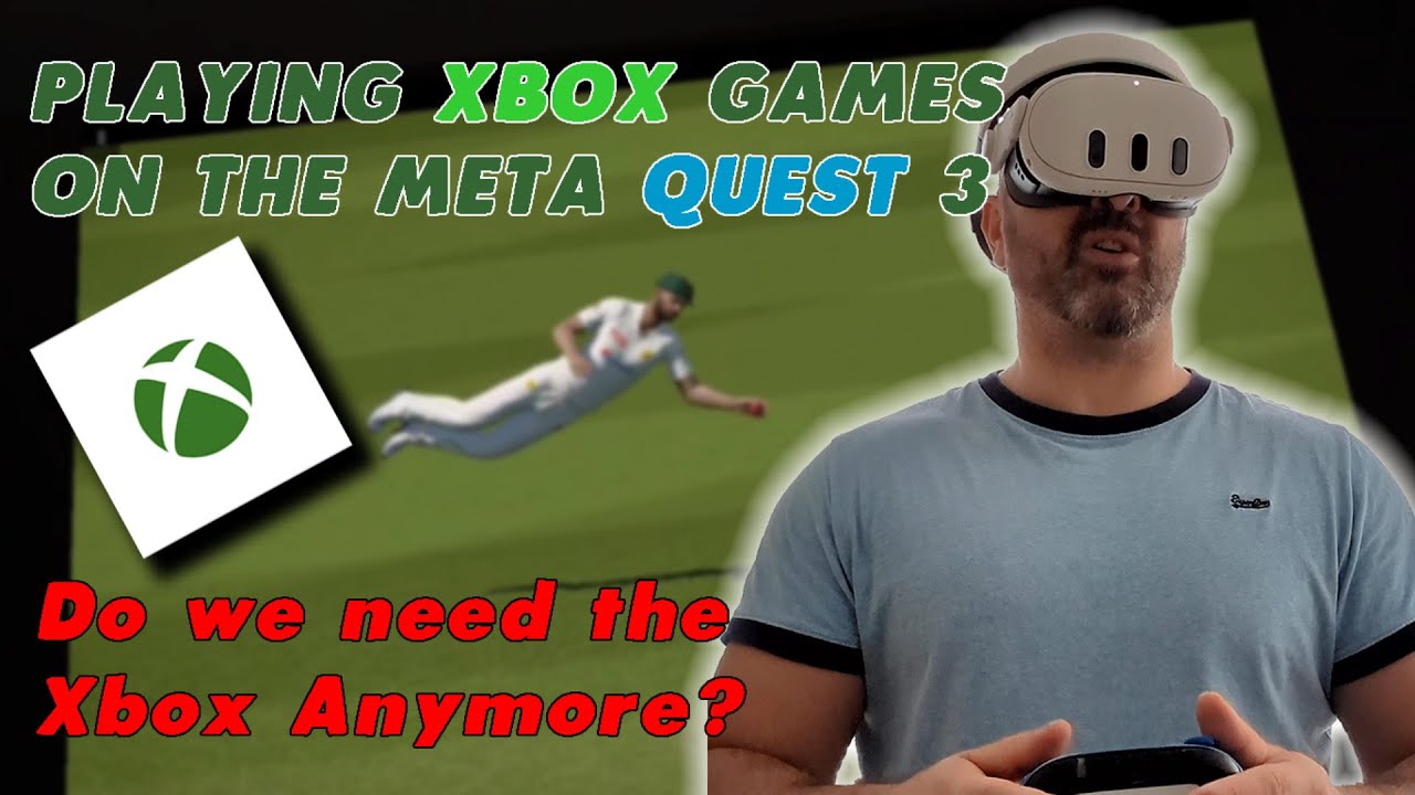 Playing XBox Games on the Meta Quest 3 - Do We Need the XBOX Anymore ...