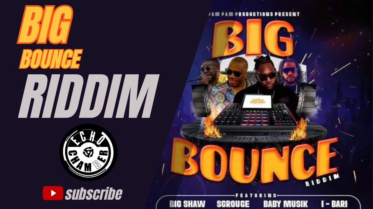 Big Bounce Riddim Mix! | Echo Chamber - YouTube