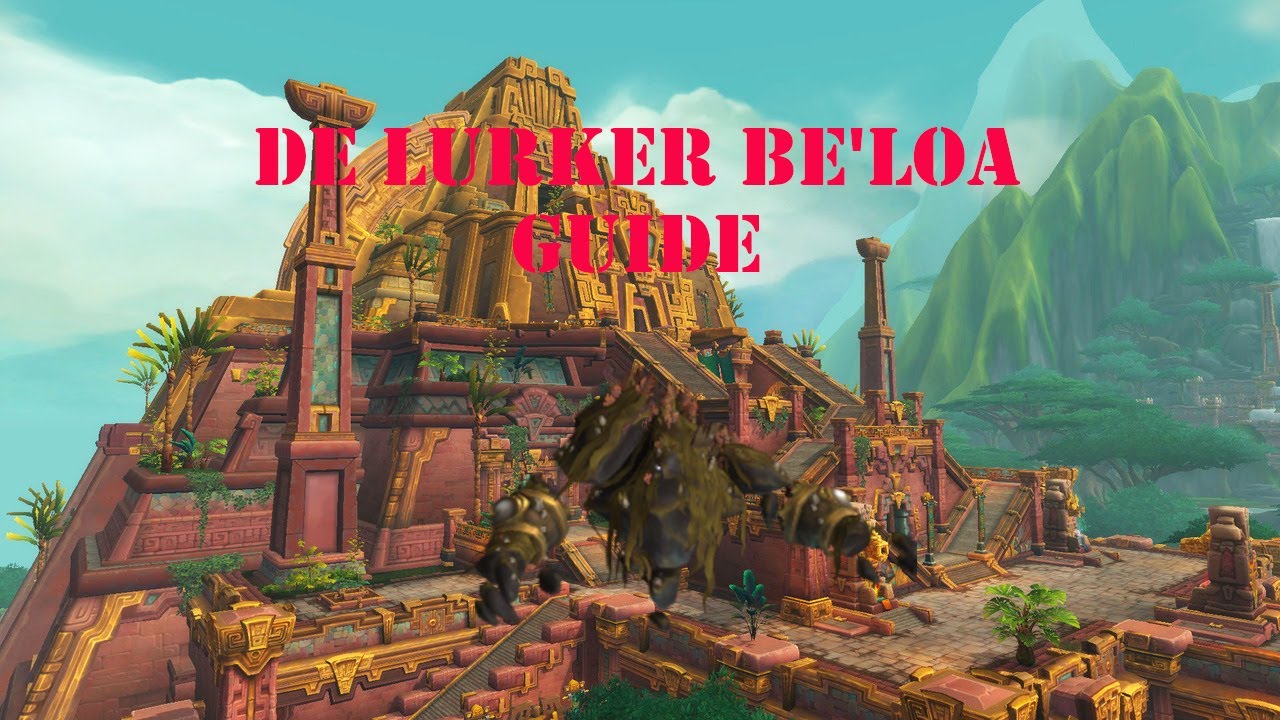 De lurker be'loa WOW [GUIDE] - YouTube