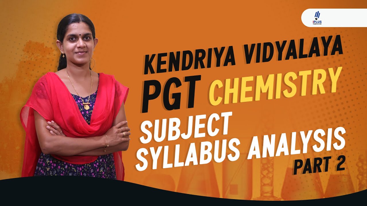 Kendriya Vidyalaya PGT Chemistry Syllabus Analysis Part 2 YouTube kendriya-vidyalaya-pgt-chemistry-syllabus-analysis-part-2-youtube