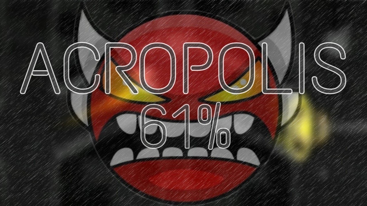 ACROPOLIS 61% [INSANE DEMON] | Geometry dash - YouTube
