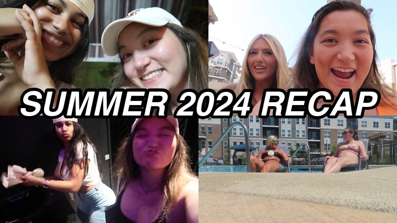 SUMMER 2024 RECAP MONTAGE - YouTube