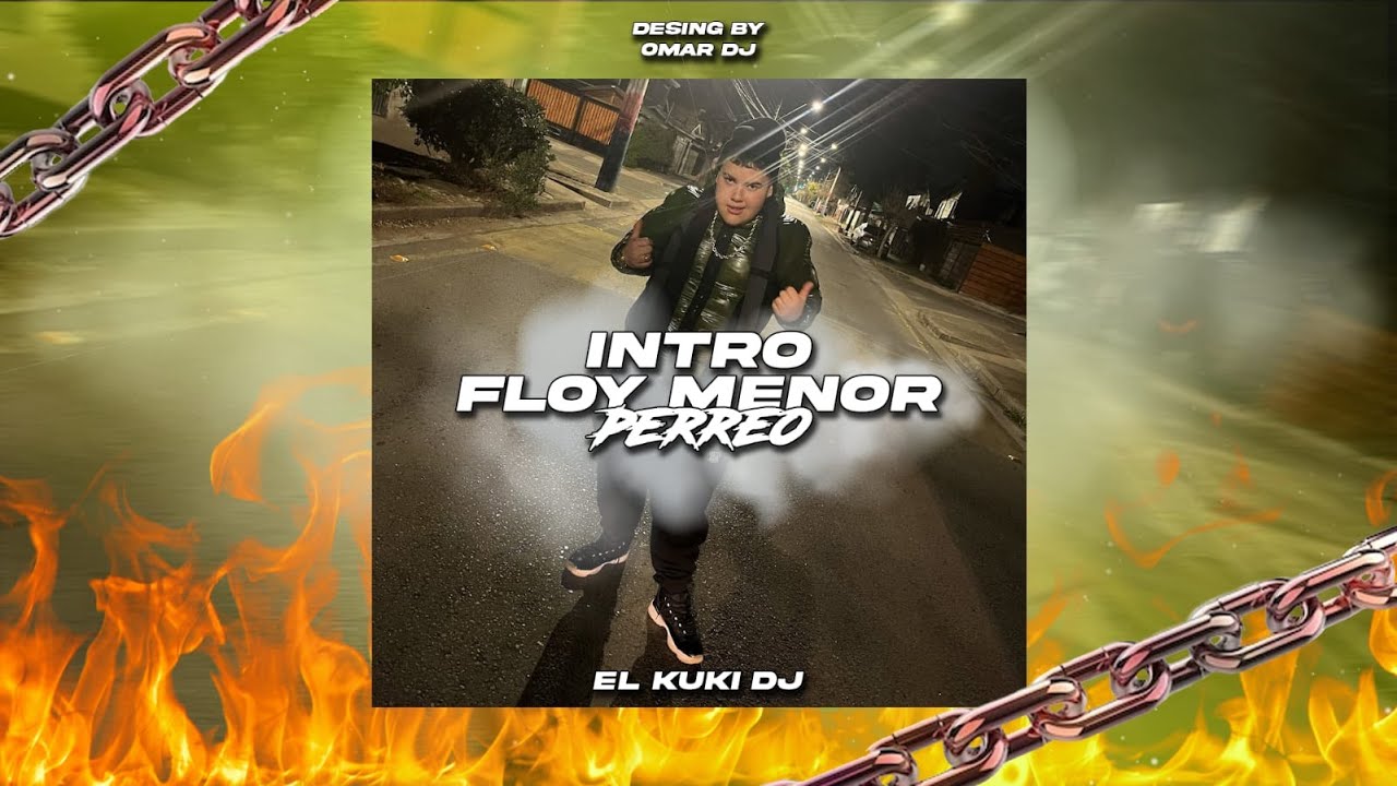 INTRO @FloyyMenor + PERREO | KUKI DJ - YouTube