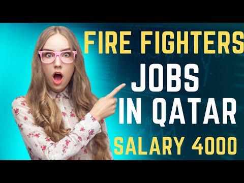 Fire Fighters Job in Qatar salary 4000 - YouTube