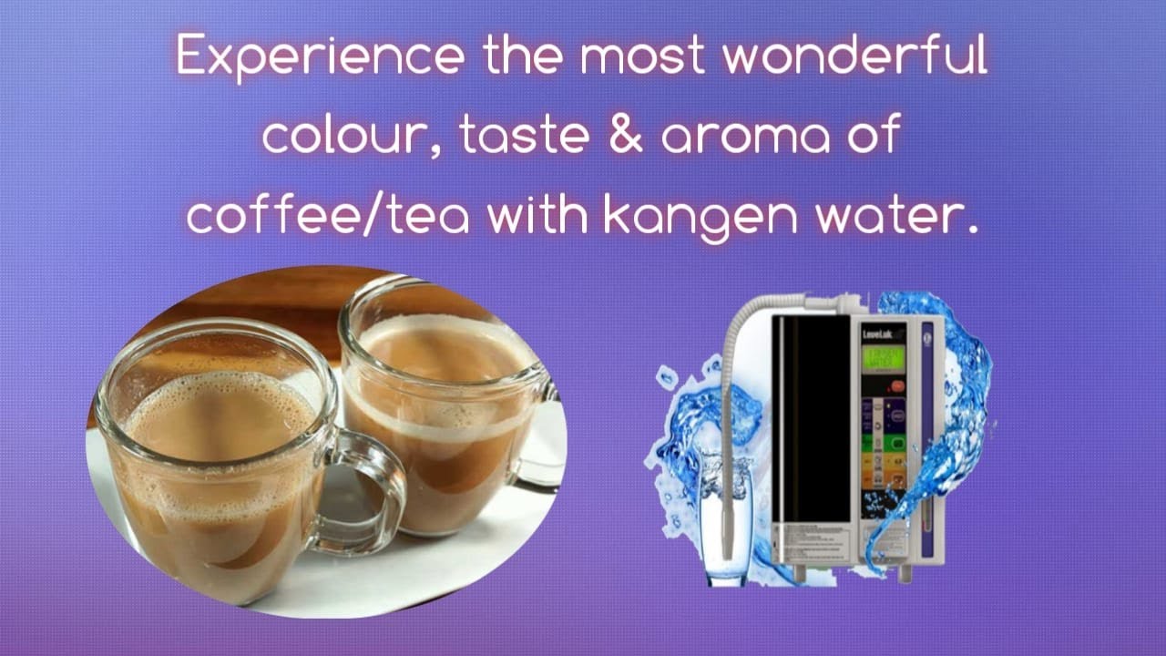 TEA & COFFEE with kangen water use 10 - YouTube