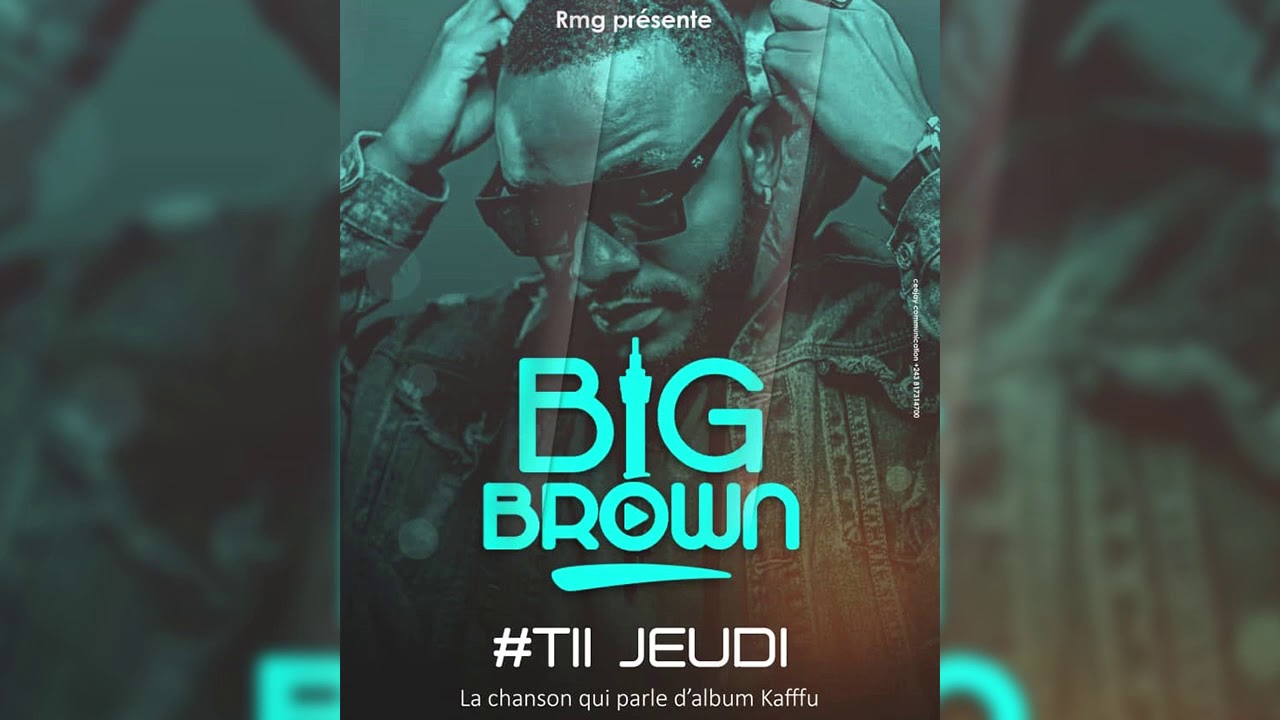 Big Brown - Tii Jeudi (Audio Officiel) - YouTube
