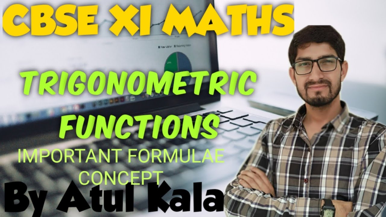 CLASS XI MATHS||Trigonometric Functions|| Formulae Concept #atulkala ...