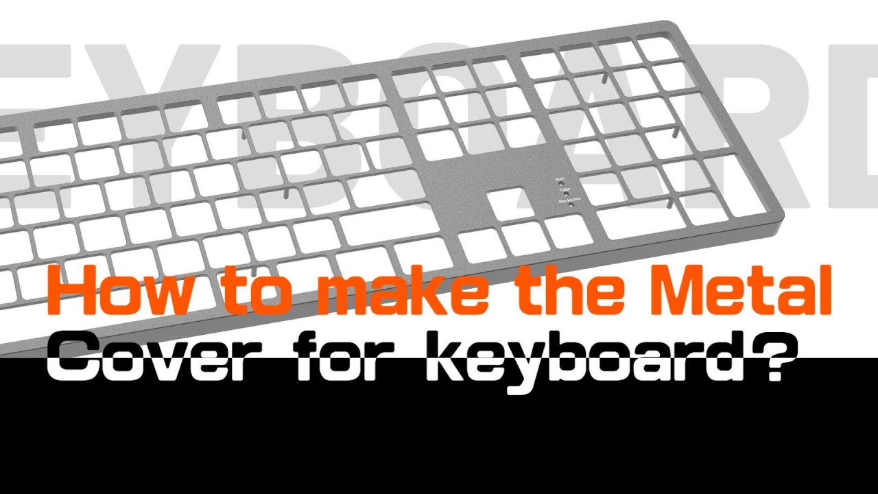 How to make the Metal Cover for keyboard？ - YouTube