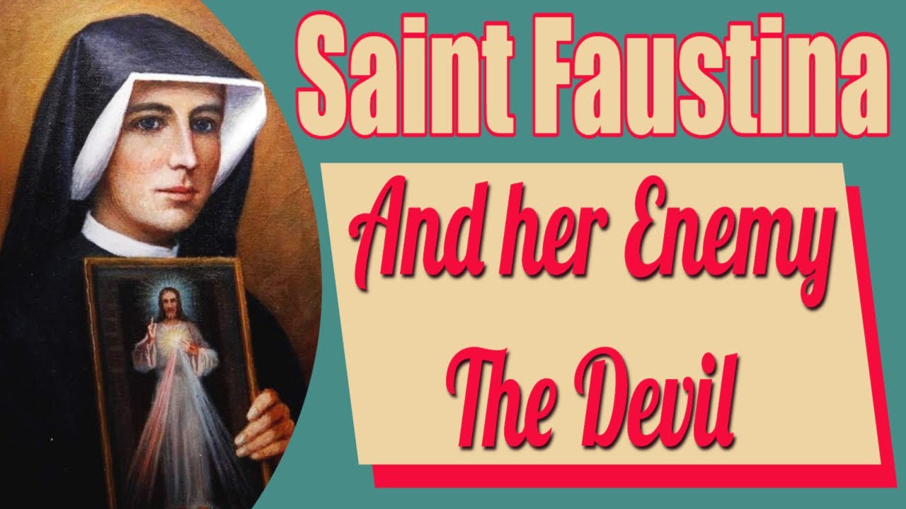 Saint Faustina And Her Enemy The Devil Youtube