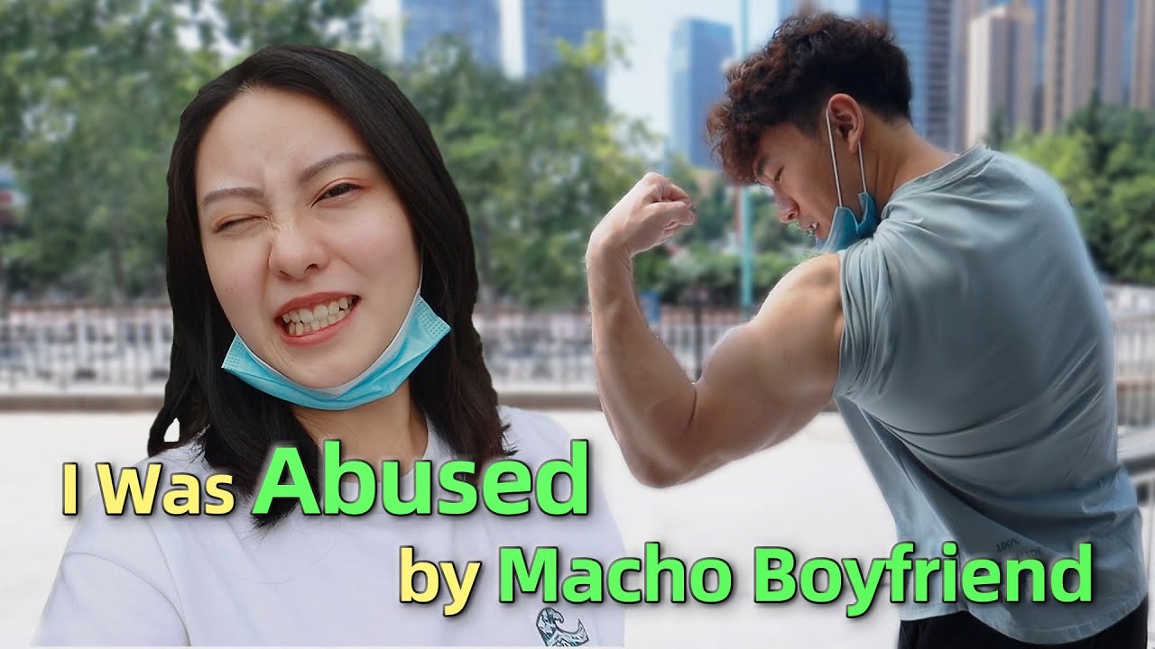 I Was Abused by Macho Boyfriend | Vlog of Social Experiment's Shooting Day 一期社会实验是如何拍成的... - YouTube
