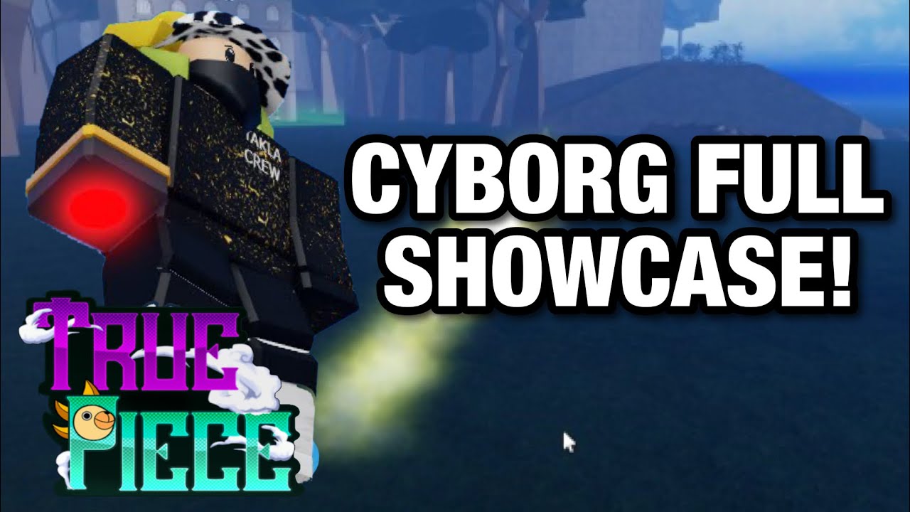 CYBORG RACE SKILLS FULL SHOWCASE! TRUE PIECE - YouTube