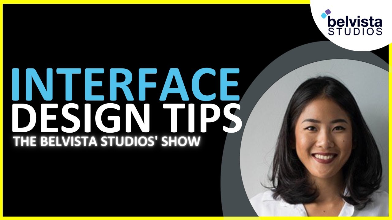 Interface Design Tips | The Belvista Studios' Show - YouTube