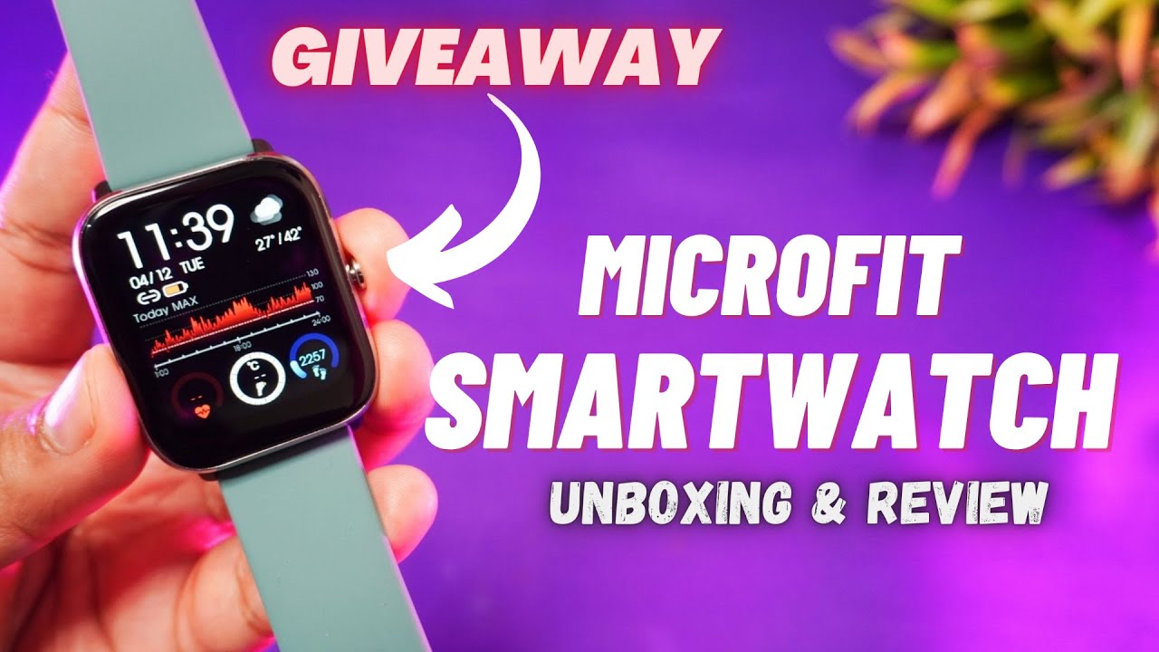 Microfit Smartwatch Unboxing & Review - Best Smartwatch Under 3000 ...