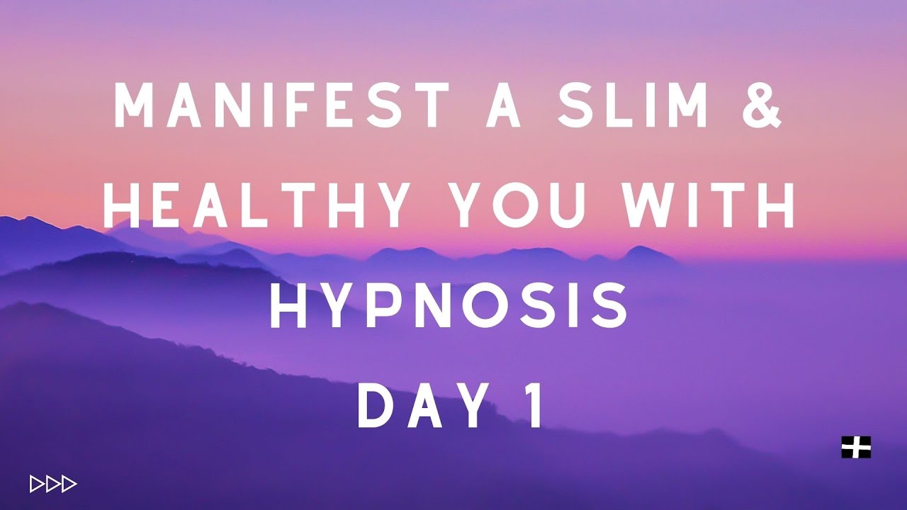 3-Day Hypnosis Challenge: Manifest a Slim & Healthy You with Hypnosis ...