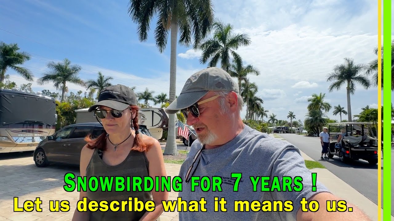 Full Time RV Living | Snowbirding for 7 Years | Let us describe what it ...