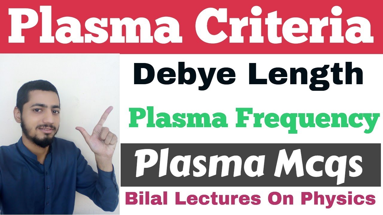 Plasma Criteria|Plasma and Debye frequency|Debye length|Collision ...