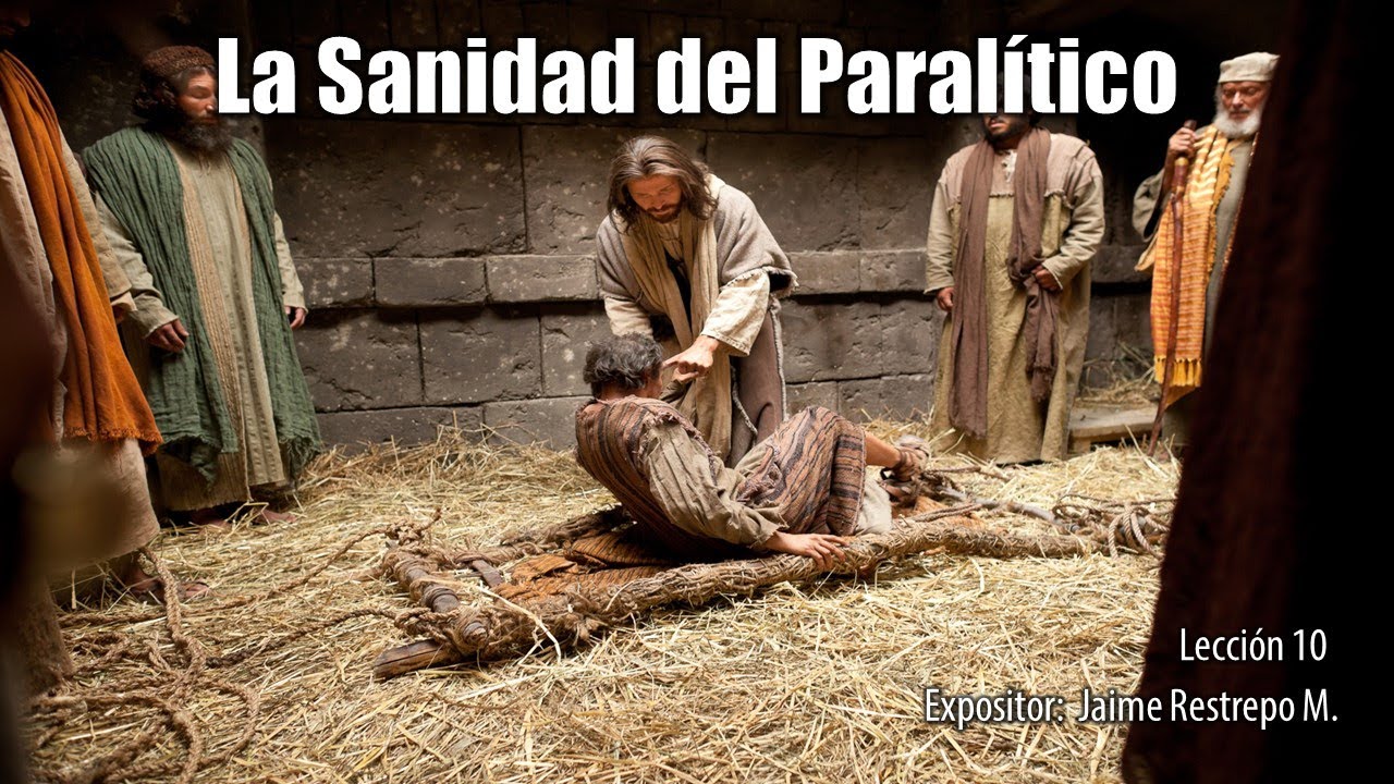 # 17 – Lección 10 – Parte 1 — La Sanidad del Paralítico – (Libro 1 ...