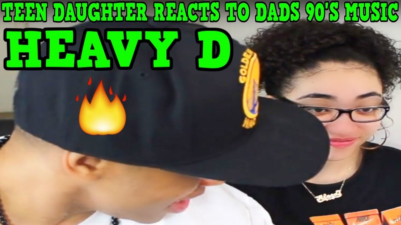 Teen Daughter Reacts To Dad's 90's Hip Hop Rap Music | Heavy D & The ...