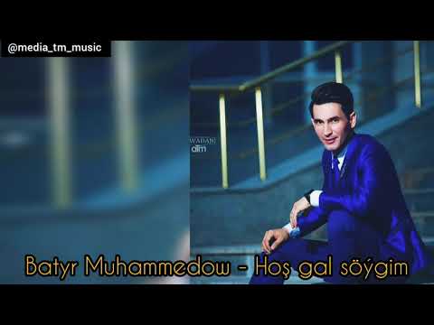 Batyr Muhammedow  - Hoş gal söýgim .mp3 | 2020
